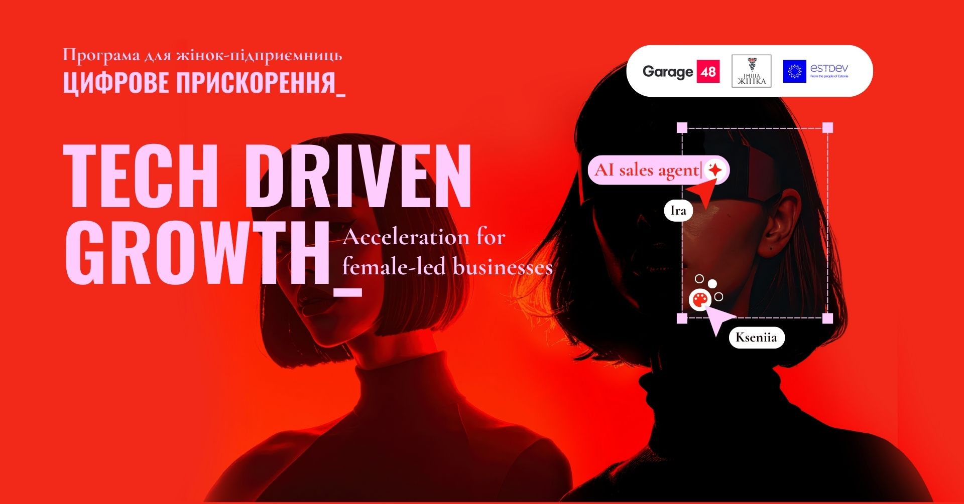 Tech Driven Growth: Acceleration for female-led businesses | Garage48